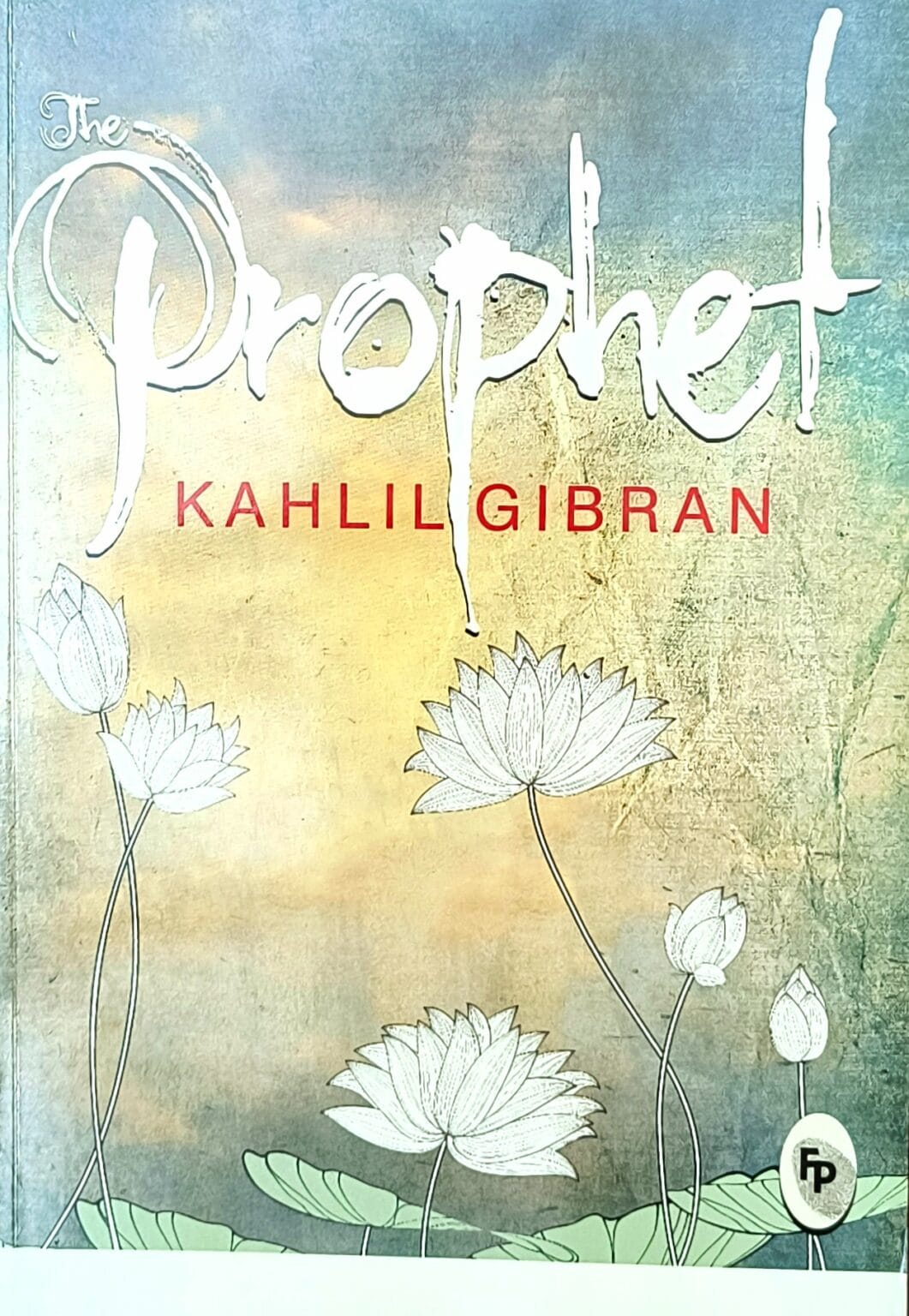 The Prophet by Kahlil Gibran